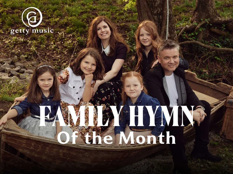 Family Hymn of the Month — Getty Music