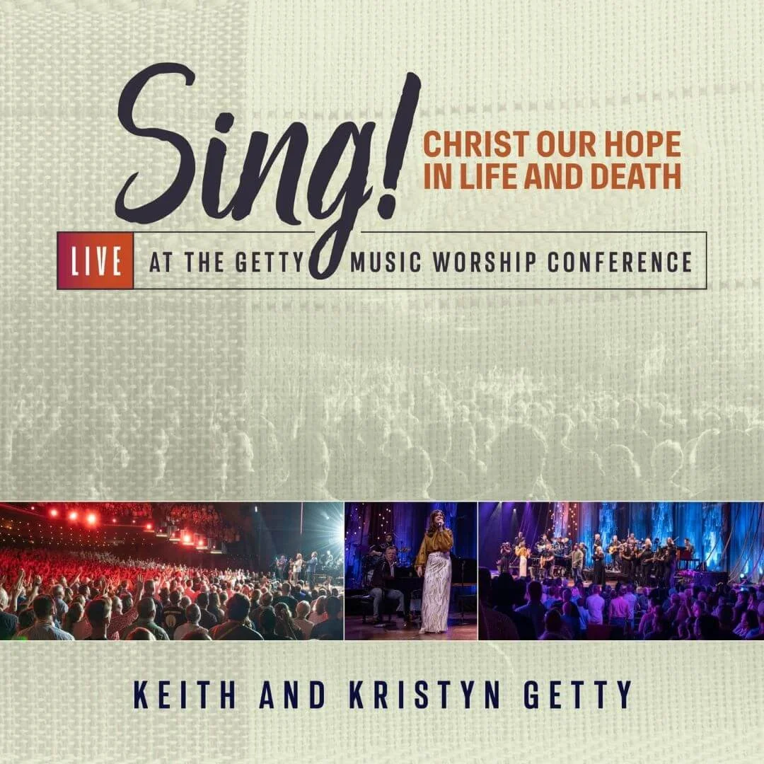 sing-christ-our-hope-in-life-and-death-getty-music