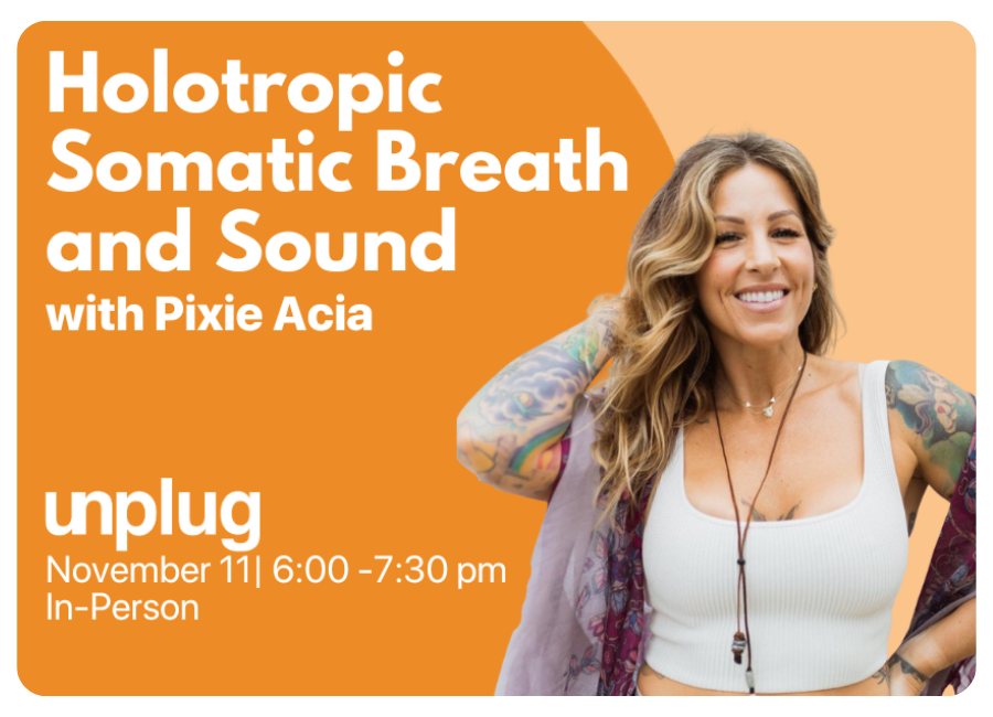 Holotropic Somatic Breath and Sound — Unplug