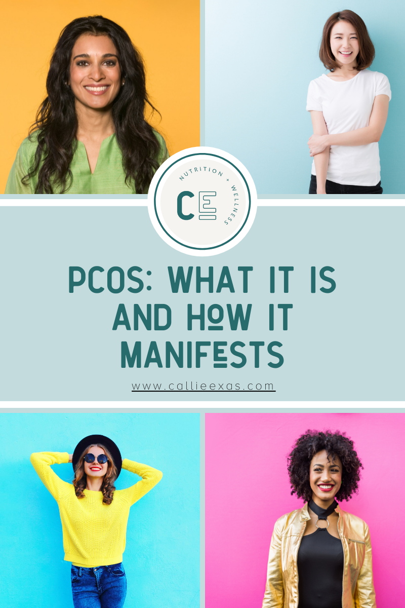 PCOS: What it is and How it Manifests — Callie Exas Nutrition & Wellness