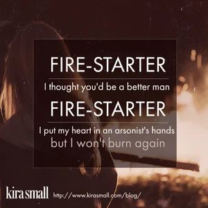 How to Survive a Break Up with Fire — Kira Small