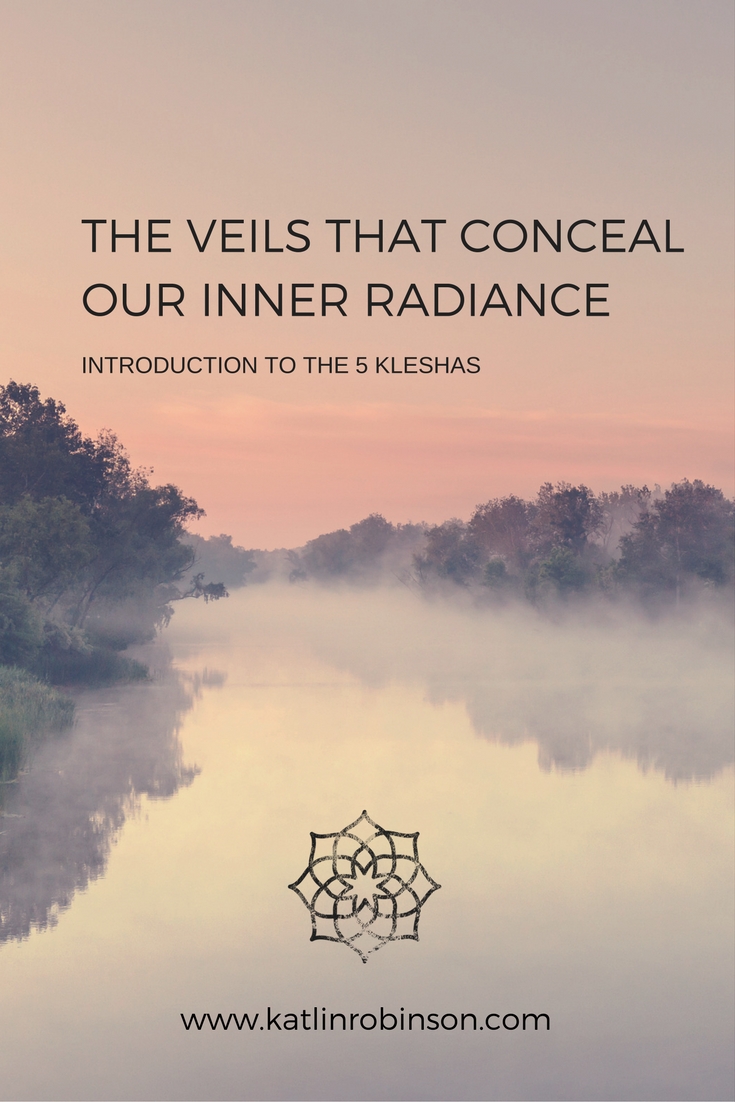 5 Kleshas - An Introduction — Katlin Robinson Yoga Therapy