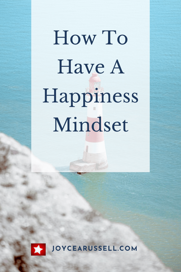 Choose A Happiness Mindset — Joyce A Russell | Living Tips | After Sixty