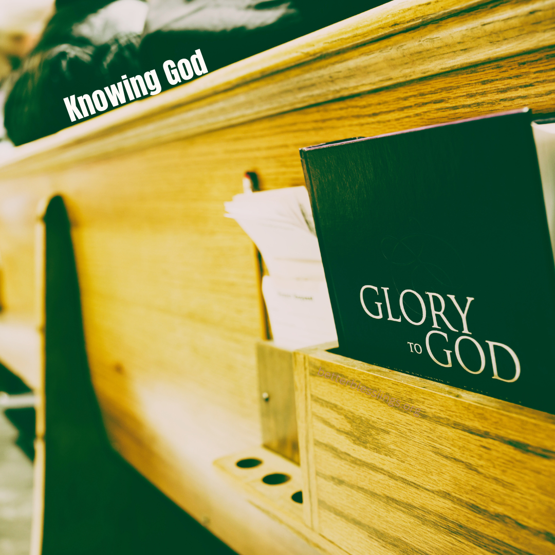 Knowing God | Everyday Bible Based Inspiration