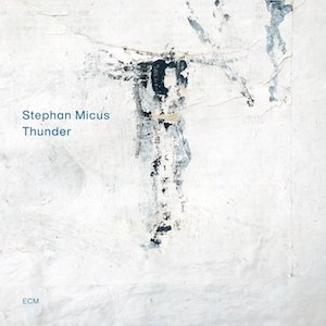 Stephan Micus - Thunder — JazzTrail | NY Jazz Scene | Album Reviews ...