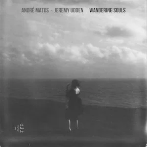 André Matos / Jeremy Udden - Wandering Souls — JazzTrail | NY Jazz ...
