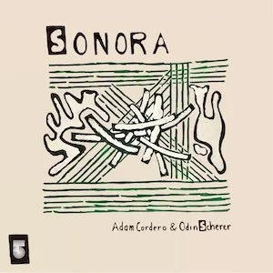Adam Cordero & Odin Scherer - Sonora — JazzTrail | NY Jazz Scene ...