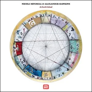 Nicole Mitchell & Alexander Hawkins - At Earth School — JazzTrail | NY ...
