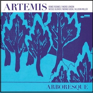 Artemis - Arboresque — JazzTrail | NY Jazz Scene | Album Reviews | Jazz Photography