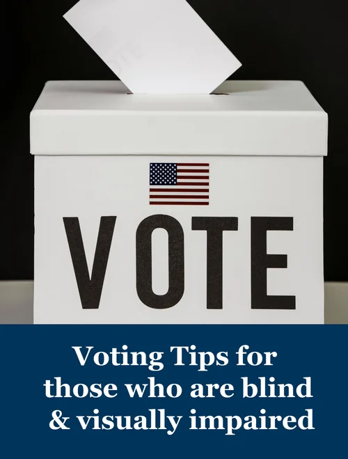Voting Tips for the Blind & Visually Impaired — World Services for the ...