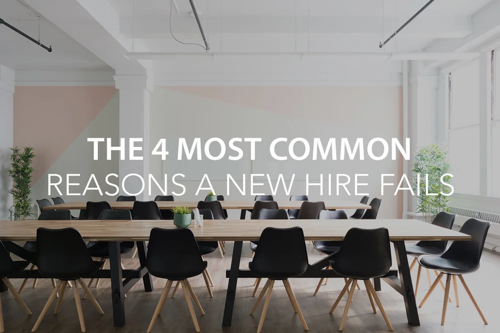 The 4 Most Common Reasons a New Hire Fails — The Center Consulting Group