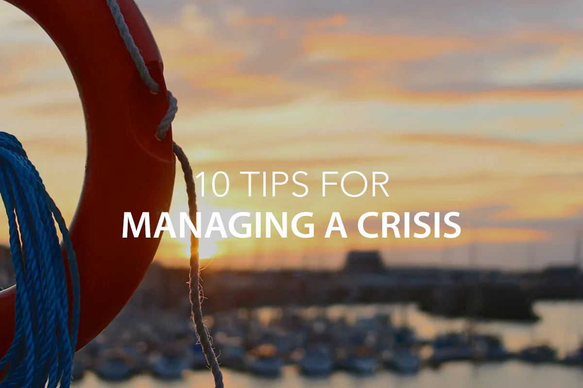 10 Tips for Managing a Crisis — The Center Consulting Group