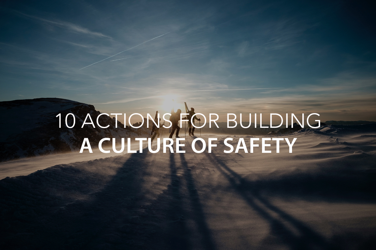 10 Actions for Building a Culture of Safety — The Center Consulting Group