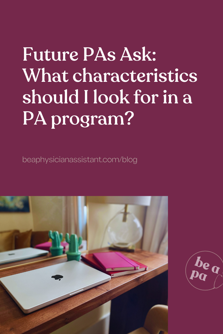 Future PAs Ask: What Characteristics Should I Look for in a PA Program ...