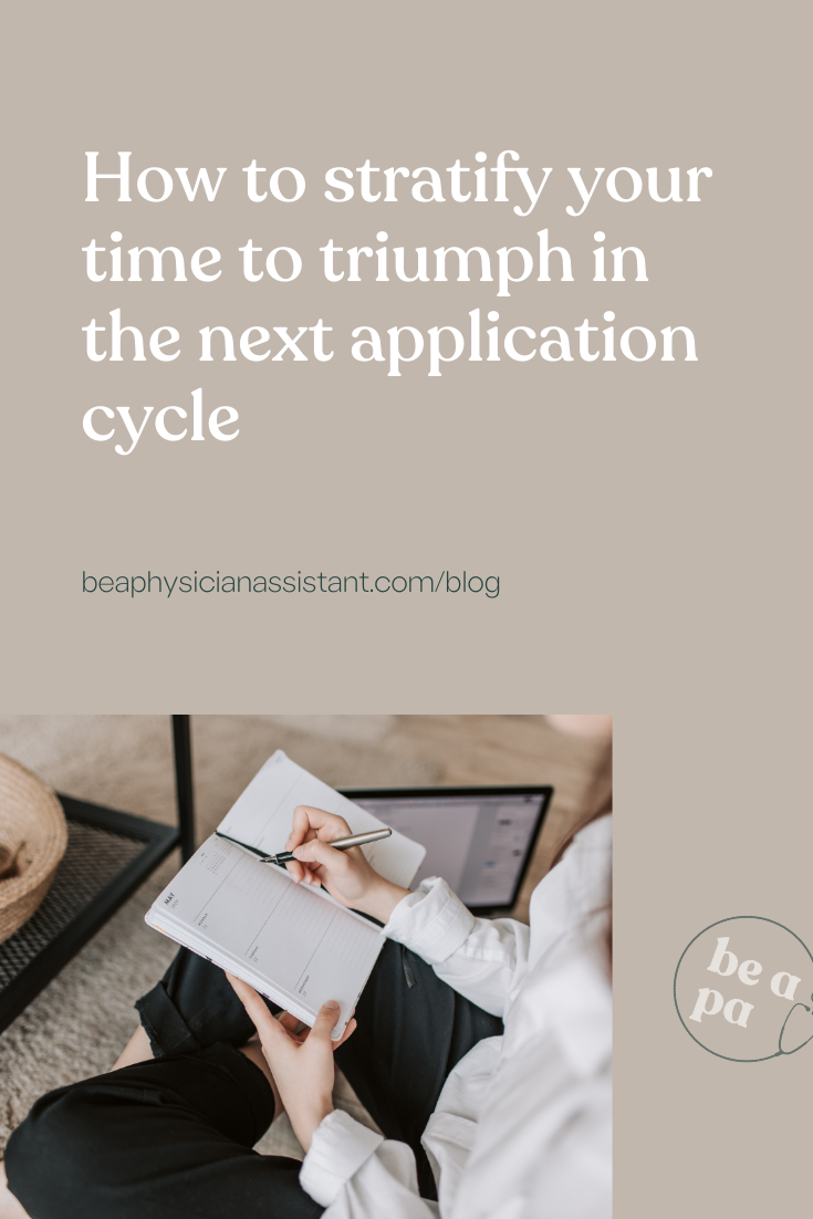 How to Stratify Your Time to Triumph in the Next Application Cycle｜Be a ...