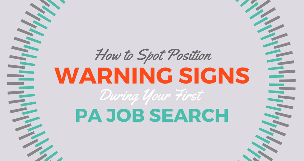 How to Spot Position Warning Signs During Your First PA Job Search｜Be a ...