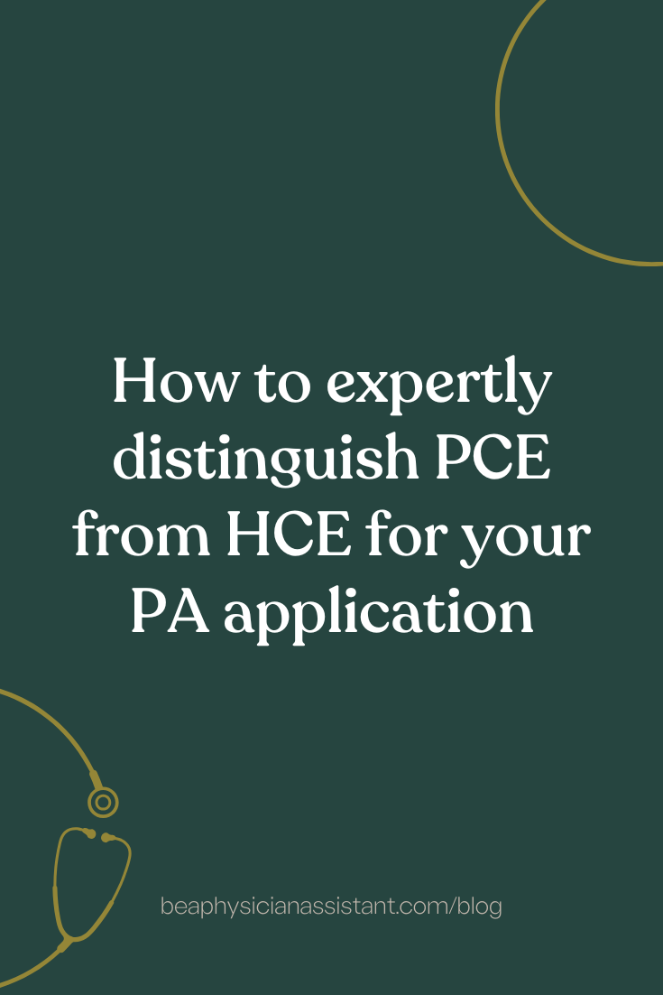 How to Expertly Distinguish PCE from HCE for Your PA School Application ...