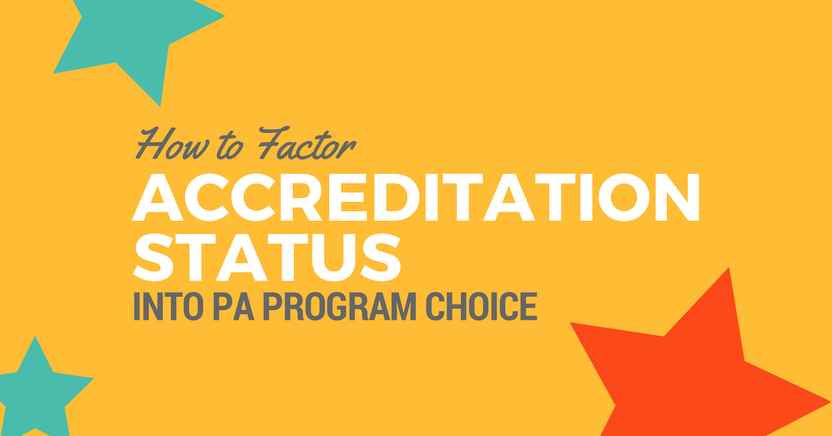 How to Factor Accreditation Status into PA Program Choice｜Be a ...