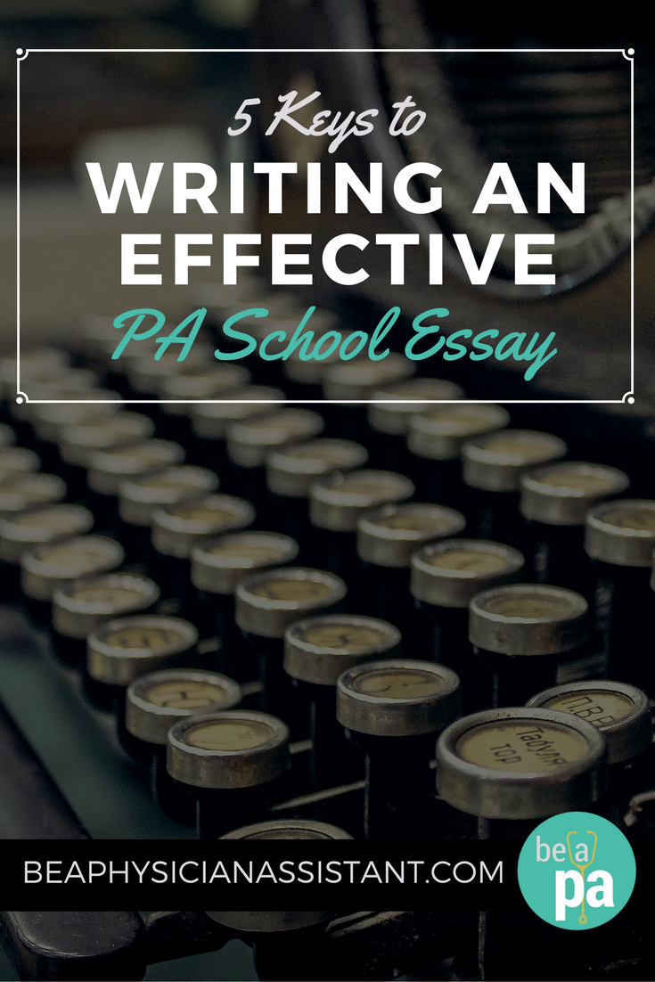 5 Keys to Writing an Effective Personal Statement｜Be a Physician Assistant