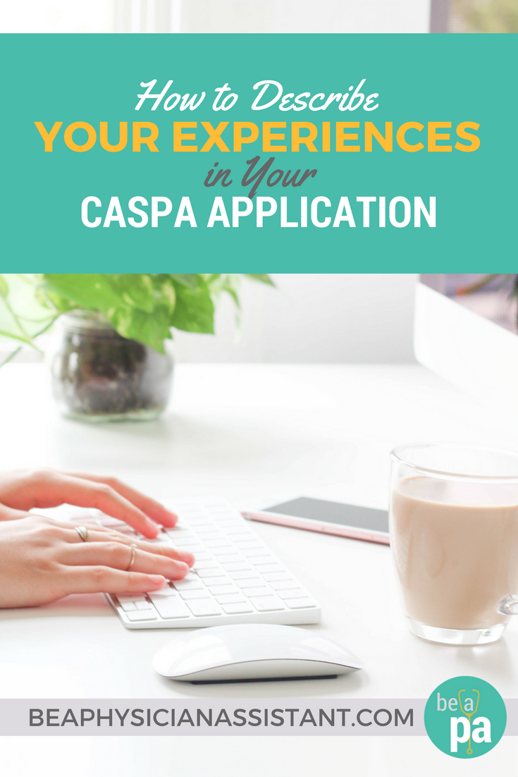 How to Describe Your Experiences in Your CASPA Application｜Be a ...