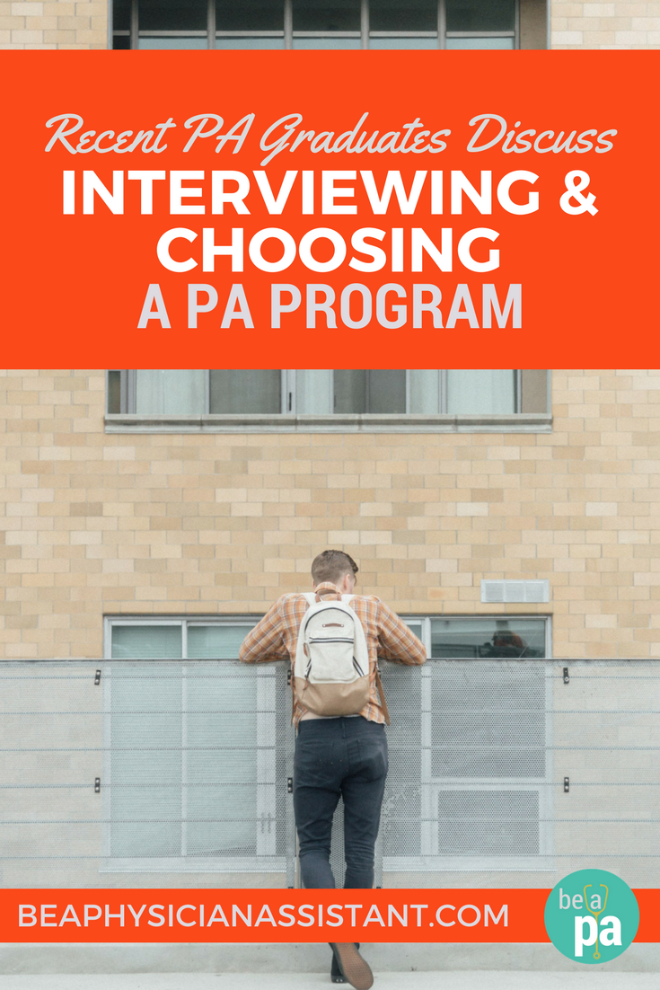 Recent PA Graduates Discuss Interviewing & Choosing a PA Program｜Be a ...