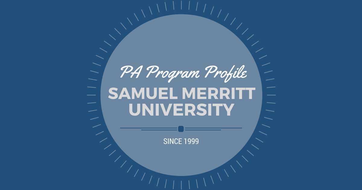 Samuel Merritt University: PA Program Profile｜Be a Physician Assistant
