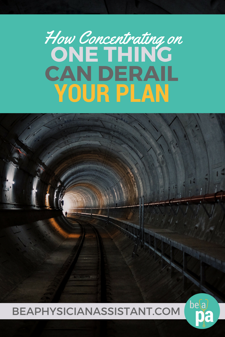 How Concentrating on One Thing Can Derail Your Plan｜Be a Physician ...