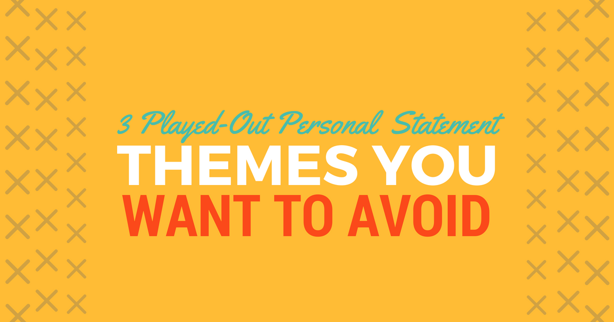 3 Played-Out Personal Statement Themes You Want to Avoid｜Be a Physician ...