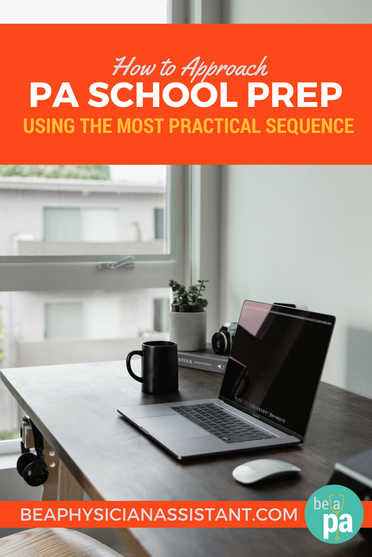 How to Approach PA Prep Using the Most Practical Sequence｜Be a ...