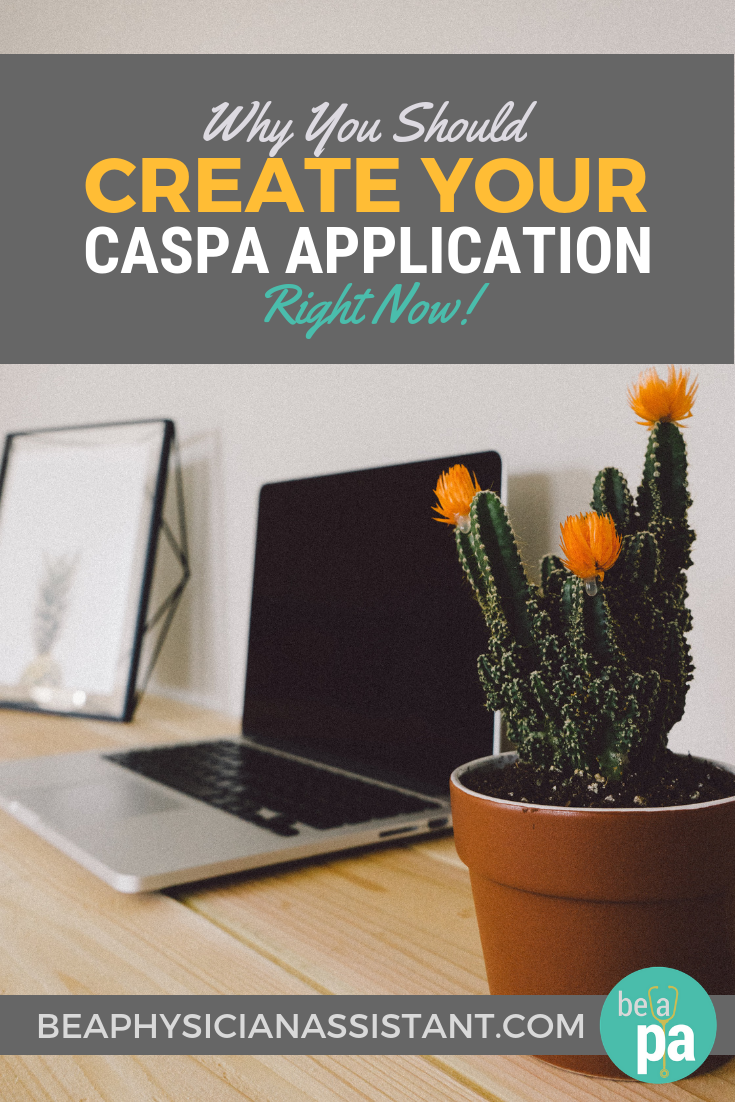 Why You Should Create Your CASPA Application Right Now｜Be a Physician ...