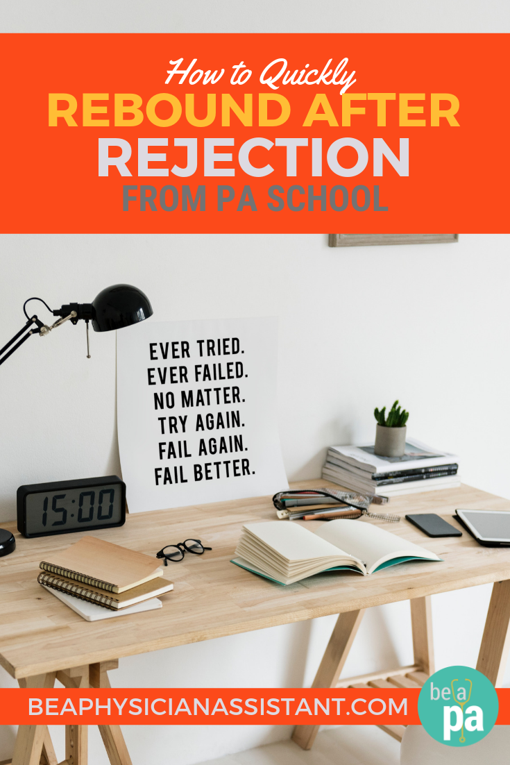 How to Quickly Rebound After Rejection from PA School｜Be a Physician ...