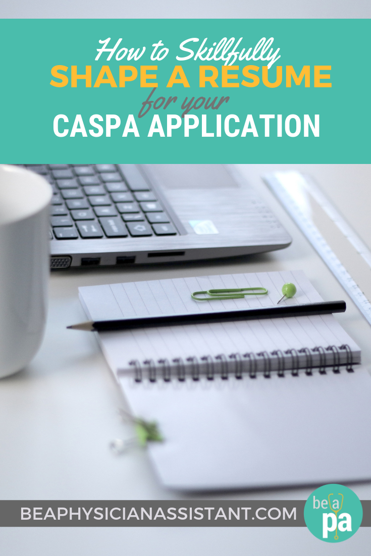 How to Skillfully Shape a Resume for Your CASPA Application｜Be a ...
