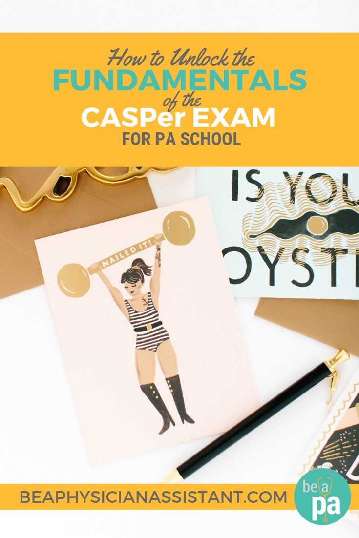 How to Unlock the Fundamentals of the CASPer Exam for PA School｜Be a ...