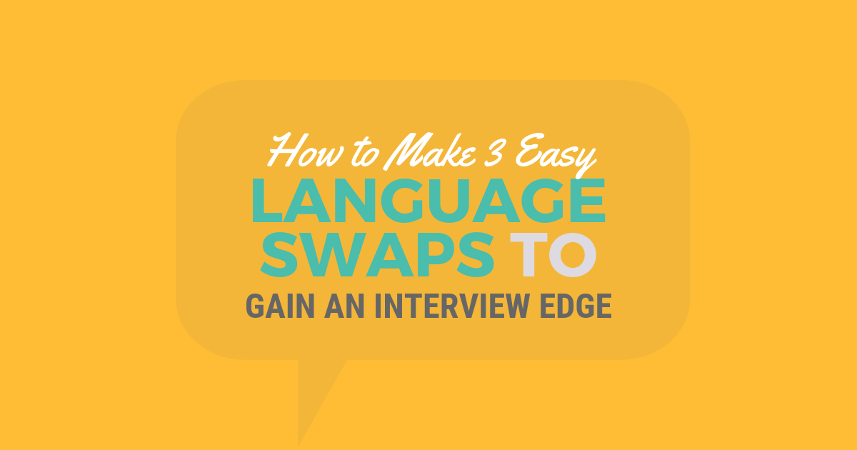 How to Make 3 Easy Language Swaps to Gain an Interview Edge｜Be a ...