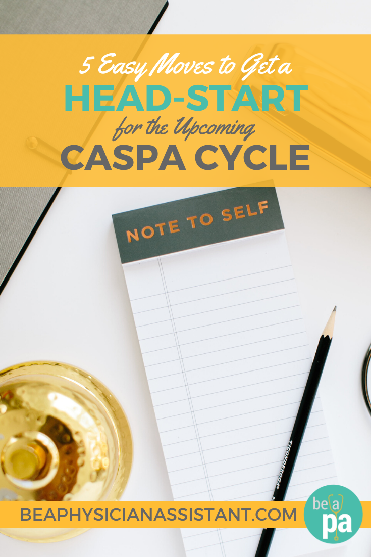 5 Easy Moves to Get a Head-Start for the Upcoming CASPA Cycle｜Be a ...