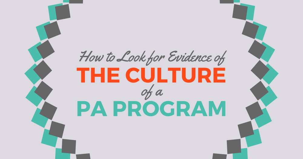 How to Look for Evidence of the Culture of a PA Program｜Be a Physician ...
