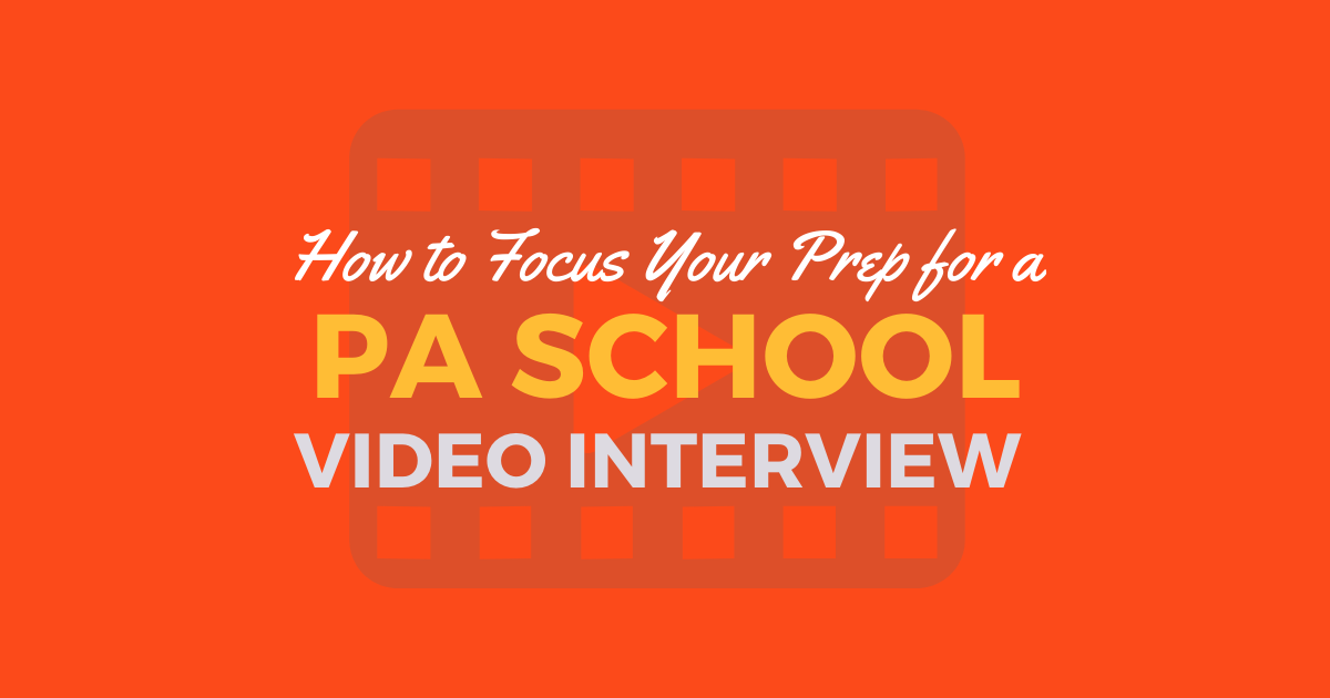 How to Focus Your Prep for a PA School Video Interview｜Be a Physician ...