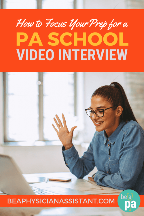 How to Focus Your Prep for a PA School Video Interview｜Be a Physician ...