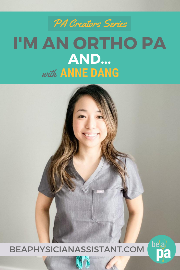 PA Creators Series: I'm an Orthopaedics PA and… with Anne Dang｜Be a ...