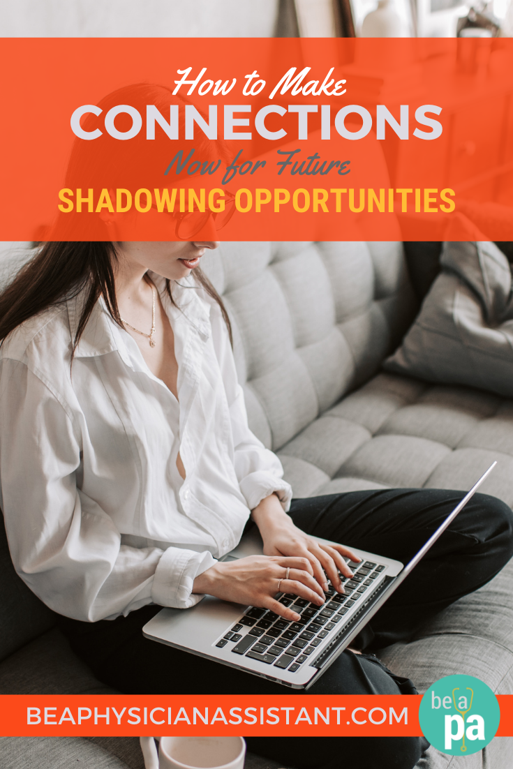 How to Make Connections Now for Future Shadowing Opportunities｜Be a ...