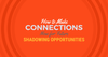 How to Make Connections Now for Future Shadowing Opportunities｜Be a ...