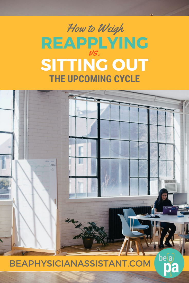 How to Weigh Reapplying vs. Sitting Out the Upcoming Cycle｜Be a ...