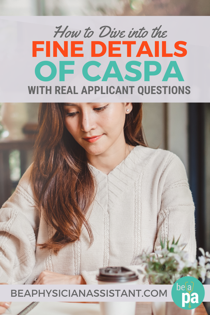 How to Dive into the Fine Details of CASPA, with Real Applicant ...
