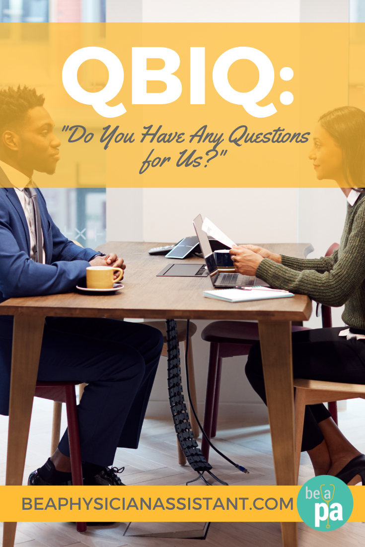 QBIQ: "Do You Have Any Questions for Us?"｜Be a Physician Assistant