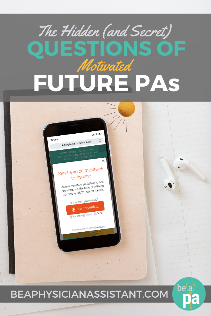 The Hidden (and Secret) Questions of Motivated Future PAs｜Be a ...