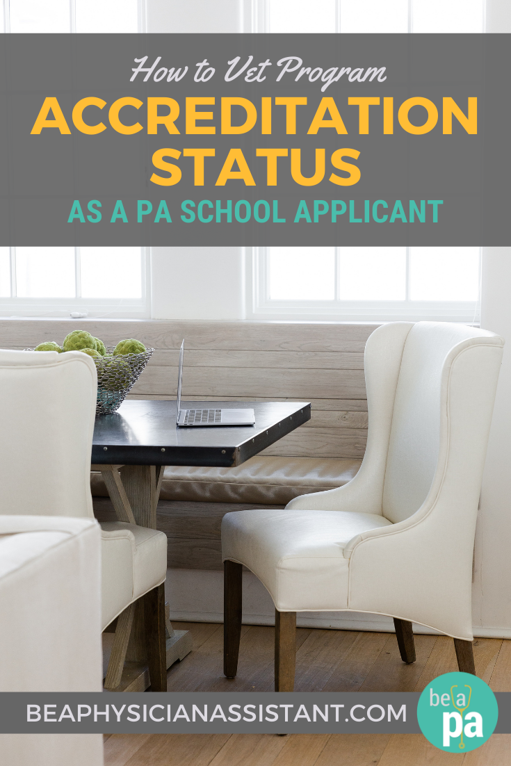 How to Vet Program Accreditation Status as a PA School Applicant｜Be a ...