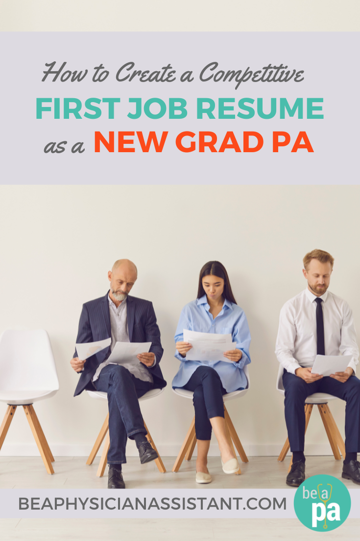 How to Create a Competitive First Job Resume as a New Grad PA｜Be a ...