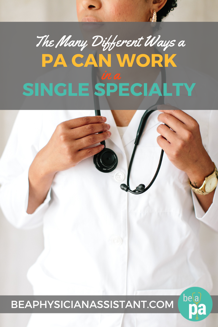 The Many Different Ways a PA Can Work in a Single Specialty｜Be a ...