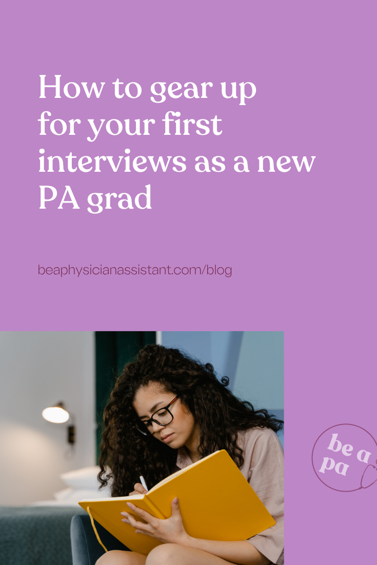 How to Gear Up for Your First Interviews as a New PA Grad｜Be a ...