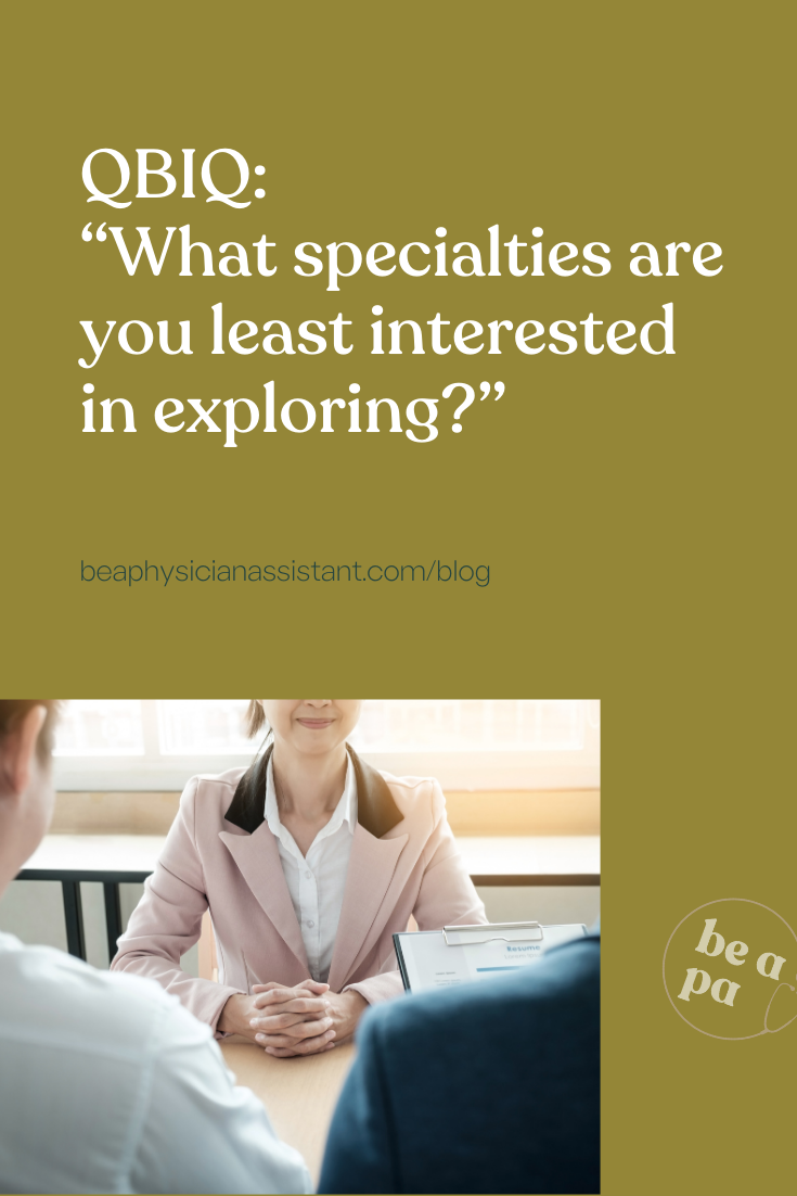 QBIQ: “What Specialties Are You Least Interested in Exploring?”｜Be a ...